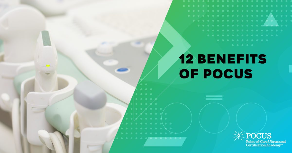 12 Benefits of POCUS